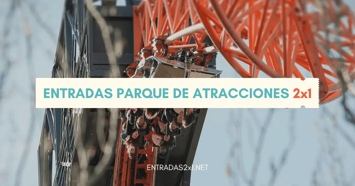 Entradas Parque de Atracciones 2x1 Madrid > Precio 2025, Descuentos ...