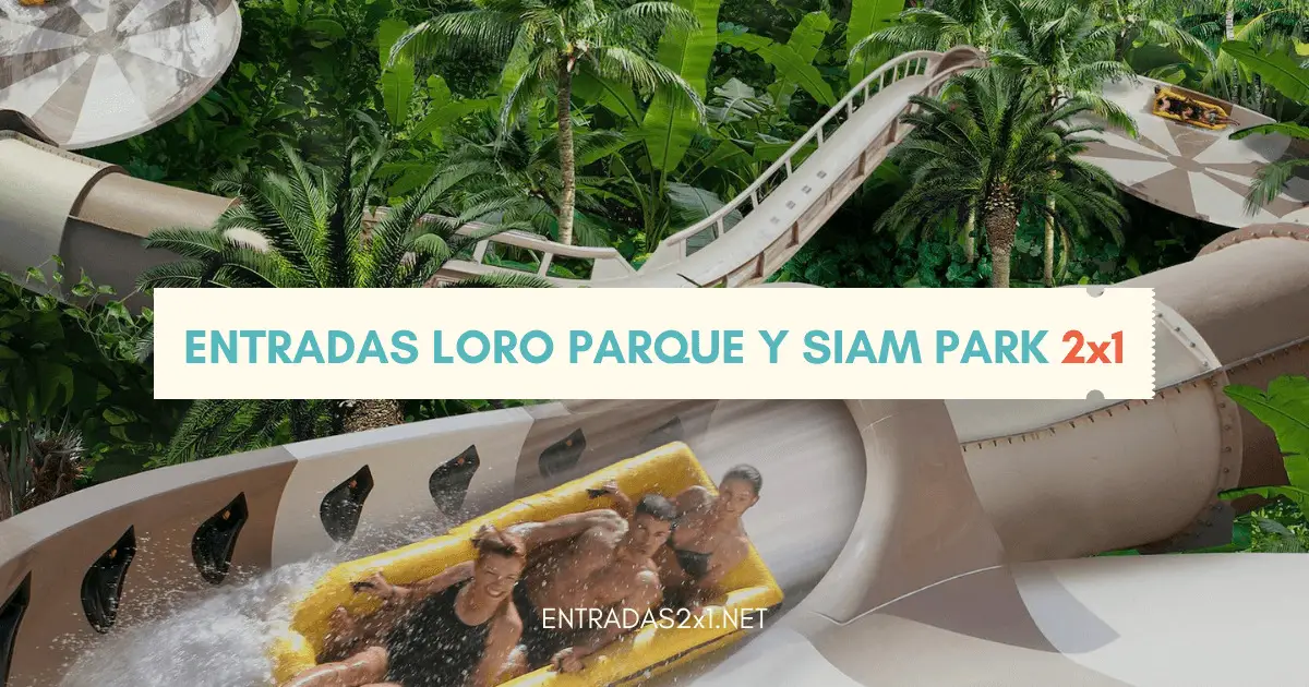 Entradas Loro Parque y Siam Park > Twin Tickets, Ofertas Combinadas